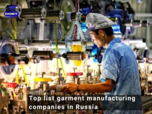 Top 7 Garment Manufacturing Companies in Russia 2023